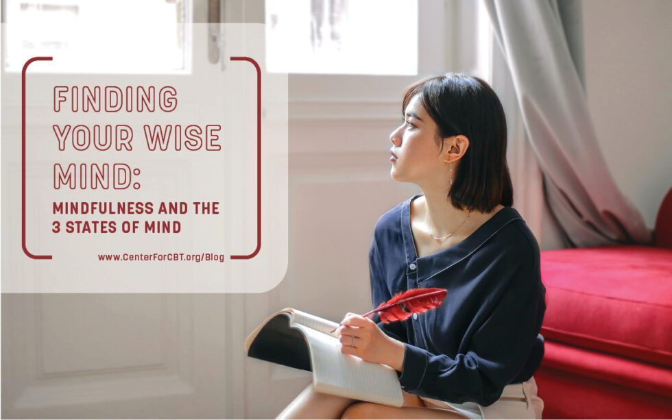 Finding Your Wise Mind: Mindfulness and the Three States of Mind ...