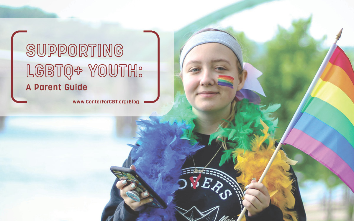 How to Support LGBTQ+ Youth: A Parent Guide - Expert CBT, DBT, and ...