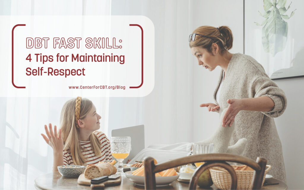 DBT FAST Skill: 4 Tips for Maintaining Self-Respect - Expert CBT, DBT ...
