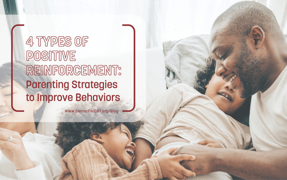 4 Types of Positive Reinforcement: Parenting Strategies to Improve ...